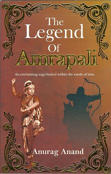 The Legend of Amrapali - An Enchanting Saga Buried within the Sands of Time