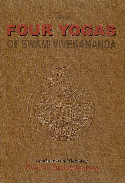 The Four Yogas of Swami Vivekananda (Paperback)